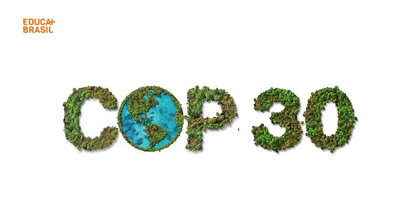 COP 30: Brasil será palco da conferência do clima em 2025 | Educa Mais Brasil